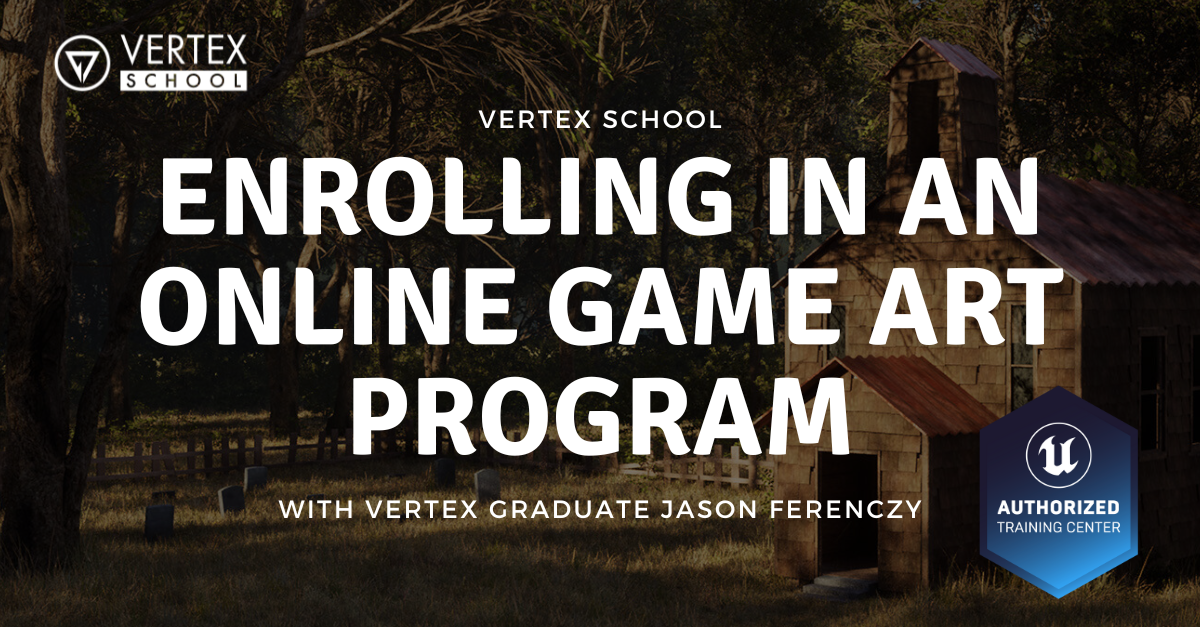 Enrolling in an Online Game Art Program - Vertex School